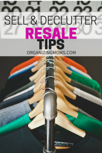 Declutter and Make Money with Resales - Organizing Moms