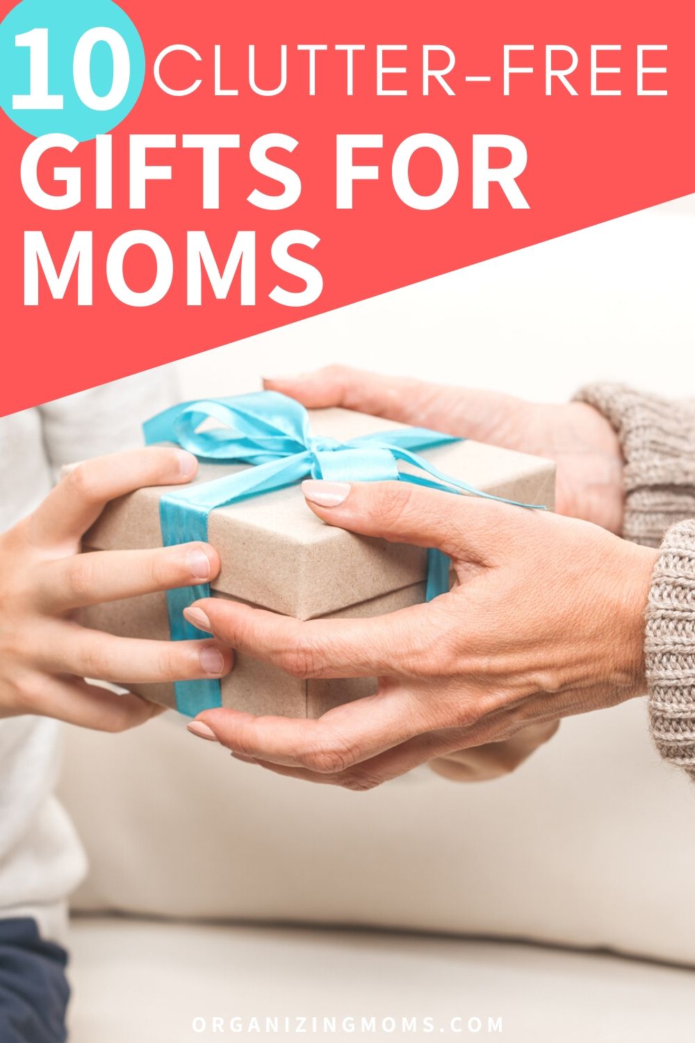Clutter Free Gift Ideas for Moms - Organizing Moms