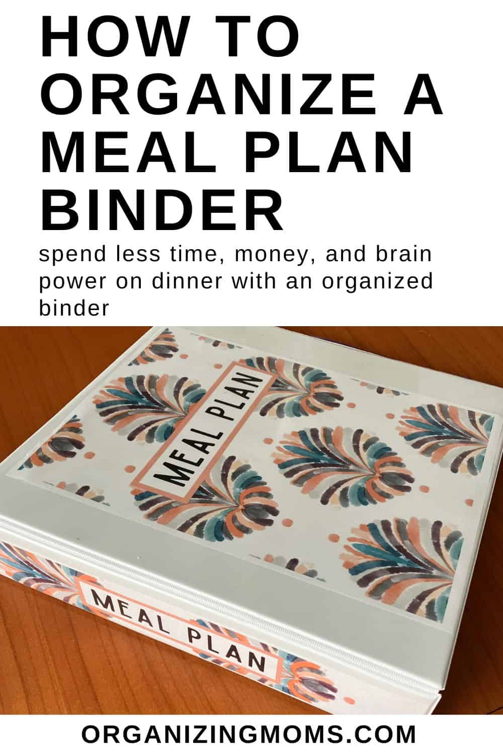 How to Organize a Meal Plan Binder - Organizing Moms