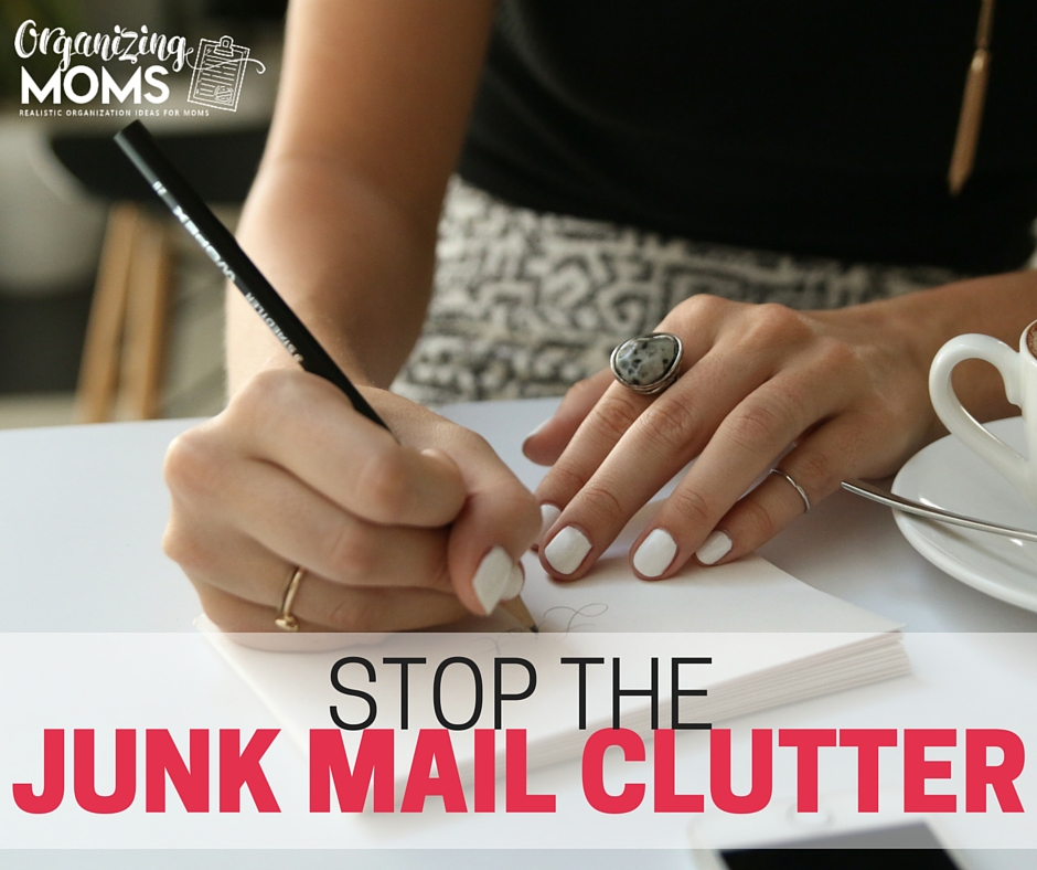 How to Stop the Junk Mail Clutter - Organizing Moms