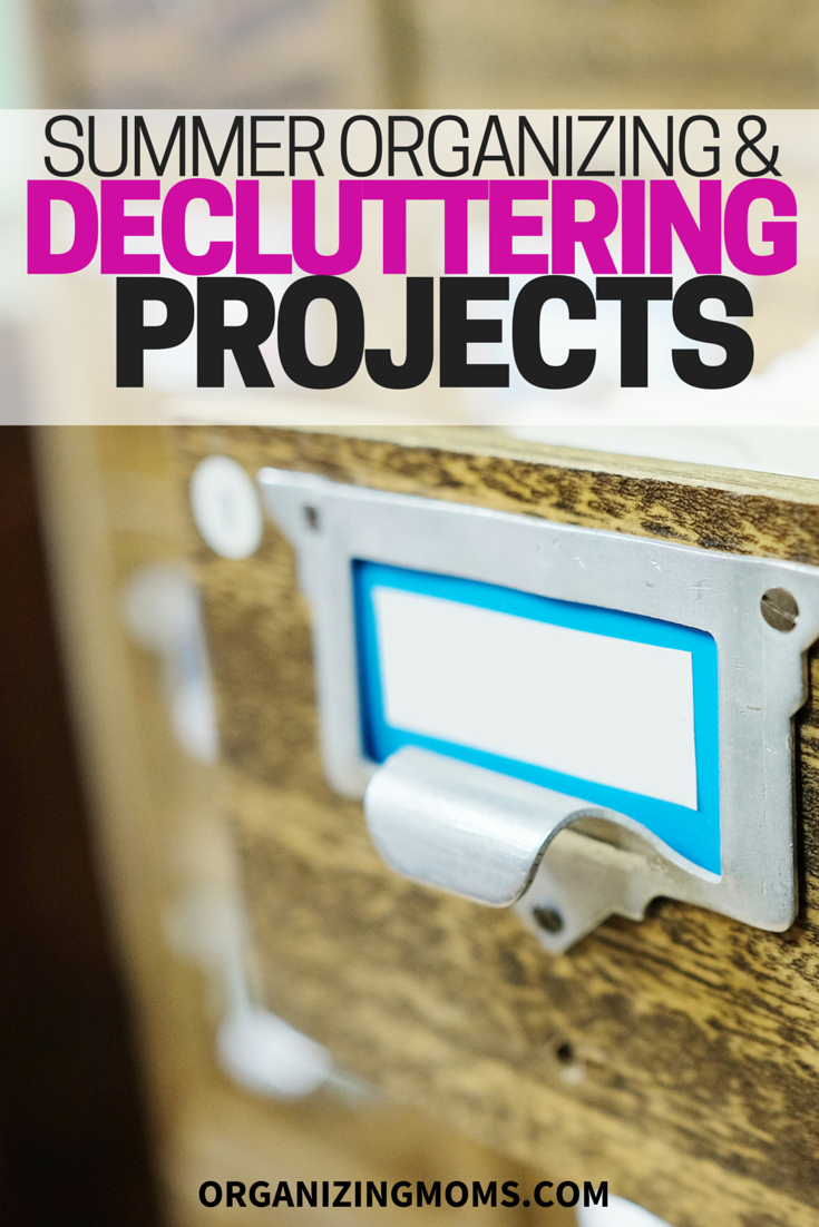Summer Organization and Decluttering Projects - Organizing Moms