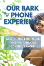 Our Bark Phone Experience: Is It Right for Your Family? - Organizing Moms