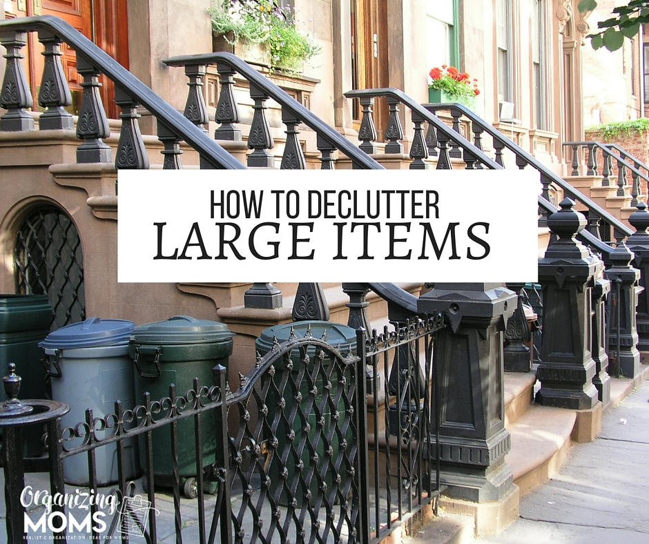 How to Declutter Large Items - Organizing Moms