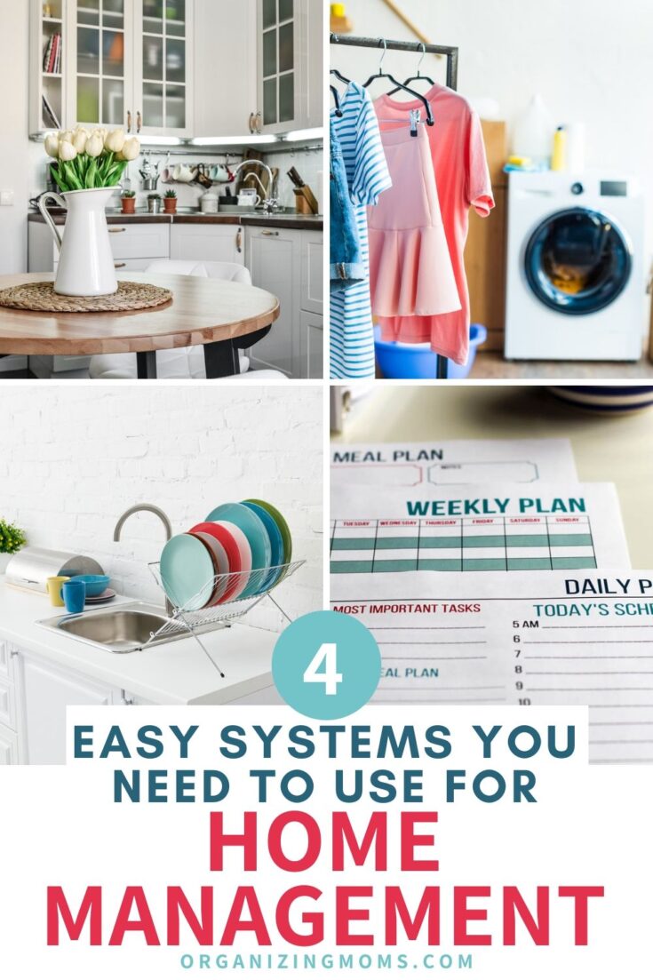 Easy Systems You Need to Use for Home Management - Organizing Moms
