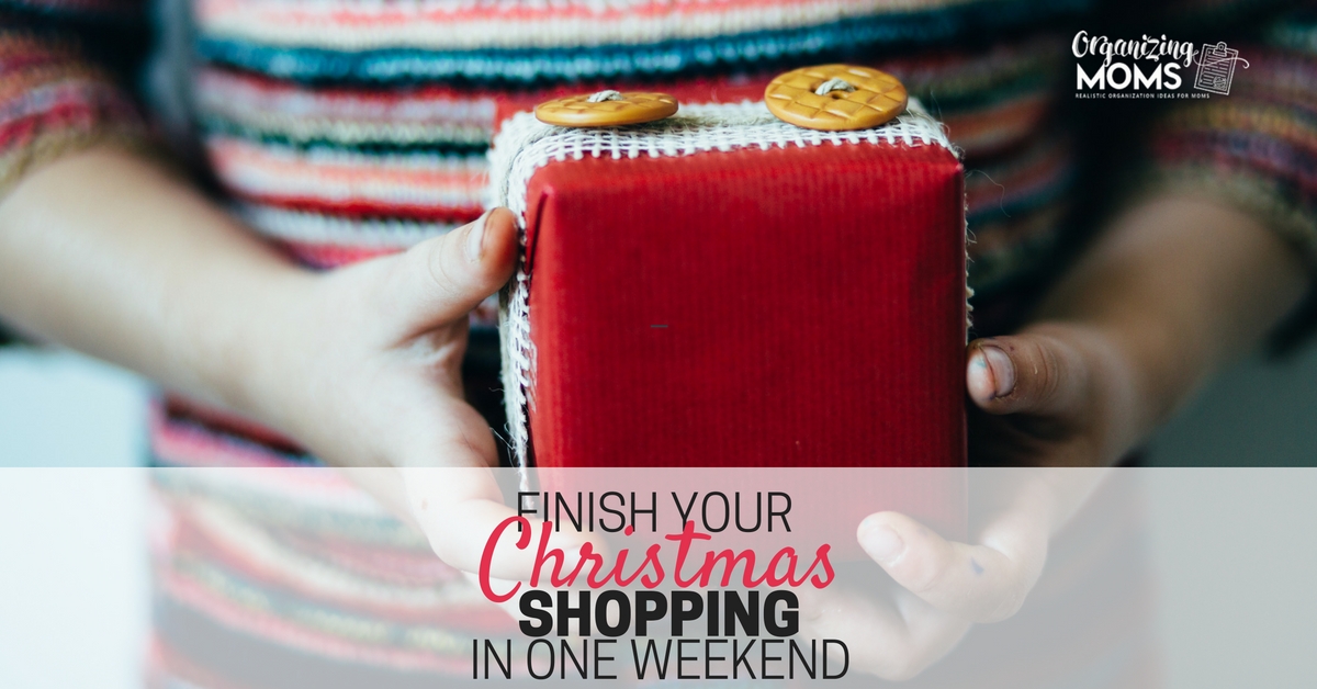 How to Get Your Christmas Shopping Done In A Weekend - Organizing Moms