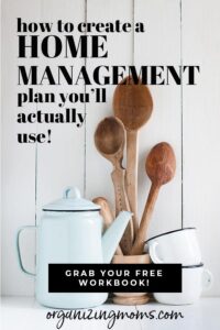 How to Create a Simple Home Management Plan - Organizing Moms
