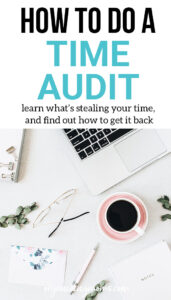 How to Do a Time Audit and Gain Back Time Each Day - Organizing Moms
