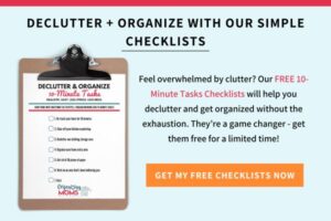 Simple, Effective 10-Minute Tasks to Help You Declutter - Organizing Moms