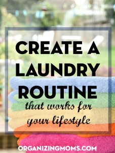 Create a Laundry Routine - Organizing Moms