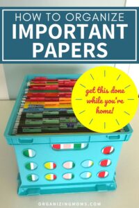 How to Organize Important Paperwork - Organizing Moms