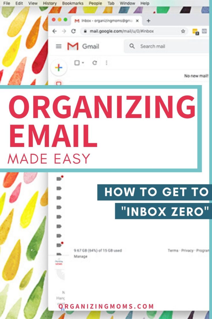 Organizing Email Made Easy: How to Get to Inbox Zero - Organizing Moms