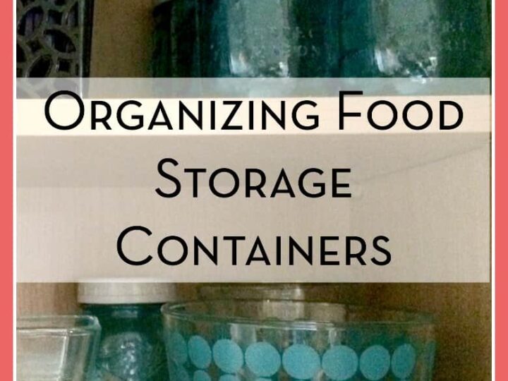 Organizing Food Storage Containers - Organizing Moms