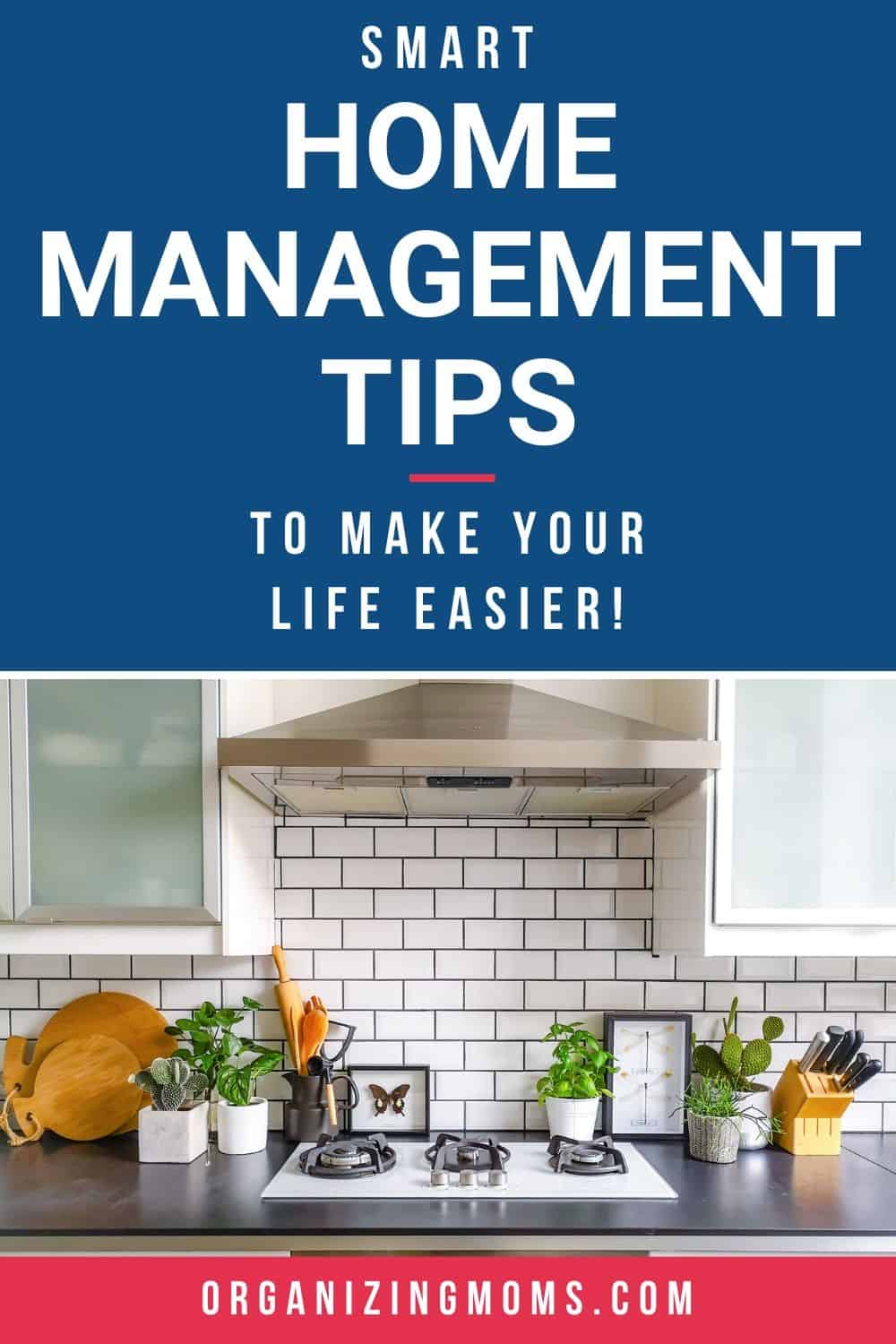 Home Management Tips to Make Your Life Easier - Organizing Moms