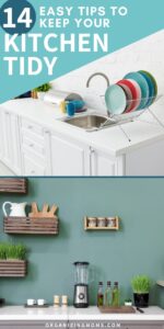 How to Keep Your Kitchen Tidy - Easy Tips - Organizing Moms